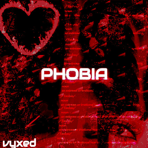 Stream phobia by VYXED | Listen online for free on SoundCloud