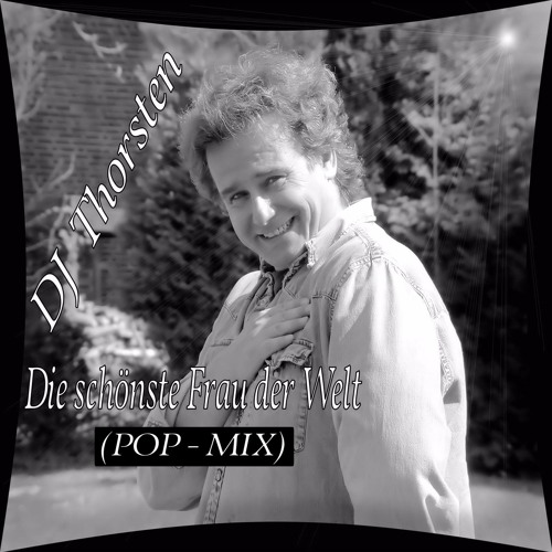 Stream Die schönste Frau der Welt ((Pop Mix)) by DJ Thorsten | Listen ...