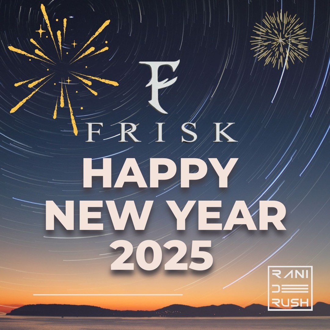 Stream Frisk Happy New Year 2025 Mix Rani De Rush by Rani De Rush ...