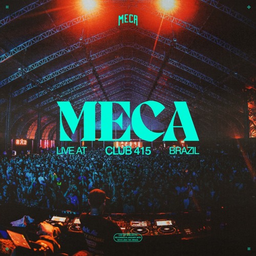 Stream Meca @ Club415, Belo Horizonte, Brasil by MECA | Listen online ...