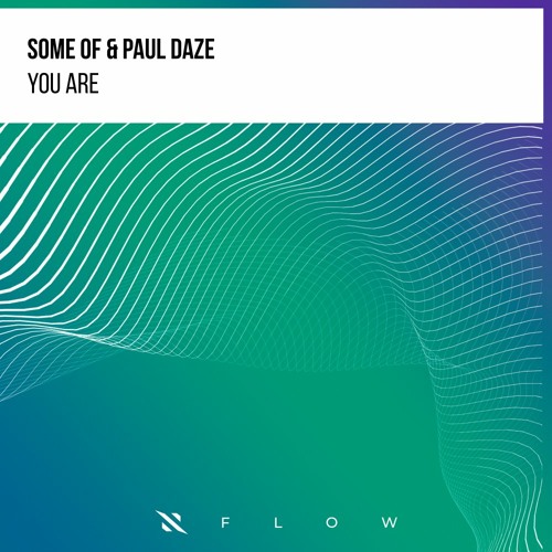 Stream Some Of, Paul Daze - You Are by Interplay Records | Listen ...
