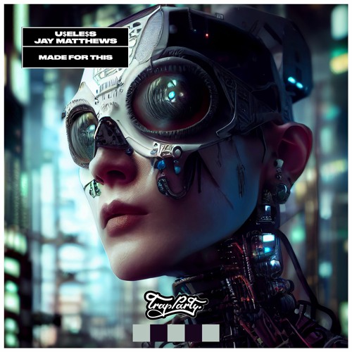 Stream U$ELE$S & Jay Matthews - Made For This by Trap Party Records ...