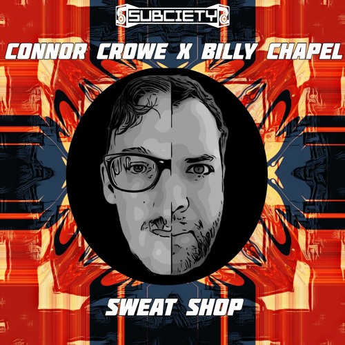 Stream Connor Crowe x Billy Chapel - Sweat Shop by Subciety Presents ...