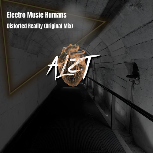 Stream Distorted Reality - Electro Music Humans ( Label ALZT ) by ...