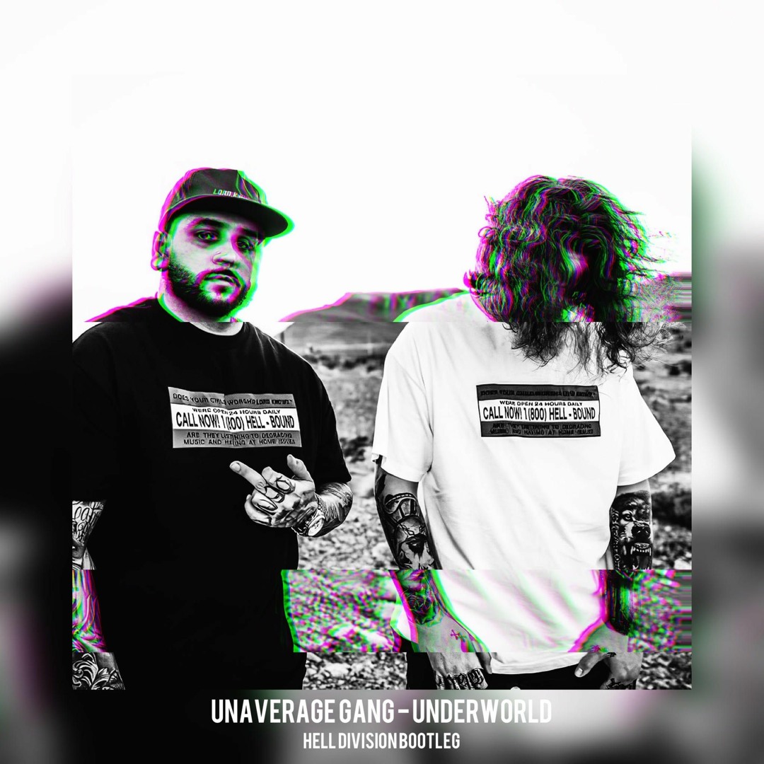 Stream Unaverage Gang - Underworld (Hell Division Bootleg) by Hell ...