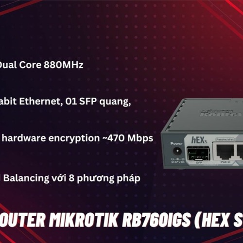 Stream Thiết bị cân bằng tải router MikroTik RB760iGS (hEX S) chịu tải ...