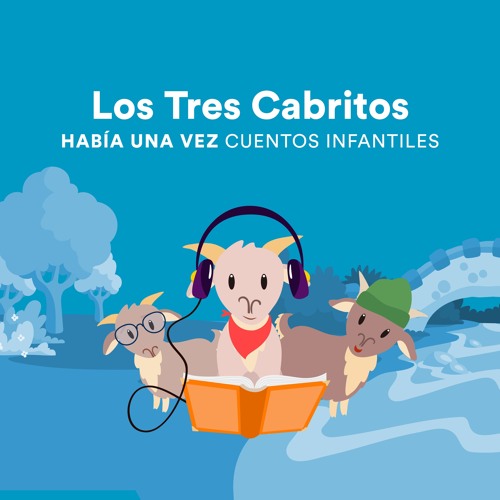 Stream Los Tres Cabritos by Había una Vez Cuentos Infantiles | Listen ...