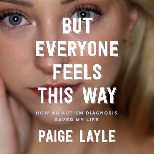 Stream But Everyone Feels This Way By Paige Layle Read by Author ...