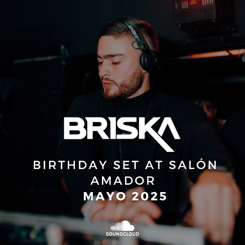 Briska @ Briska Birthday Set At Salón Amador, Mayo 2025 (Indie Dance ...