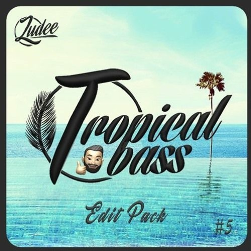 Stream TROPICAL BASS - EDIT PACK #5 (BUY = FREE DOWNLOAD) by Remix ...