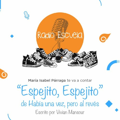 Stream Espejito, espejito del libro de cuentos “Había una vez pero al ...