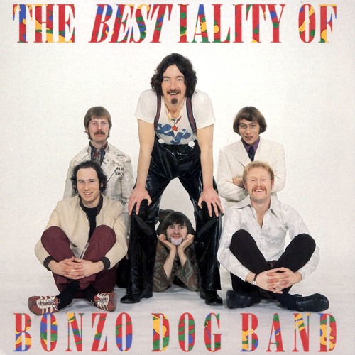 Stream Bonzo Dog Doo Dah Band | Listen to The Bestiality Of Bonzo Dog ...