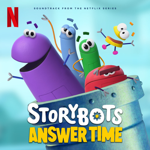 Stream StoryBots | Listen to StoryBots: Answer Time (Soundtrack from ...
