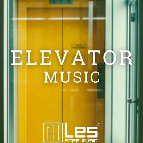 Stream LesFreeMusic | Listen to Elevator Background Music playlist ...