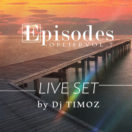 Stream Episodes of life Vol.7 Official by Dj Timoz released 20-1-2023 ...