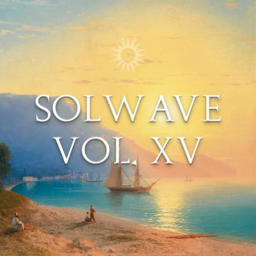 Stream SolWave Vol. 15 by Sol Brah | Listen online for free on SoundCloud