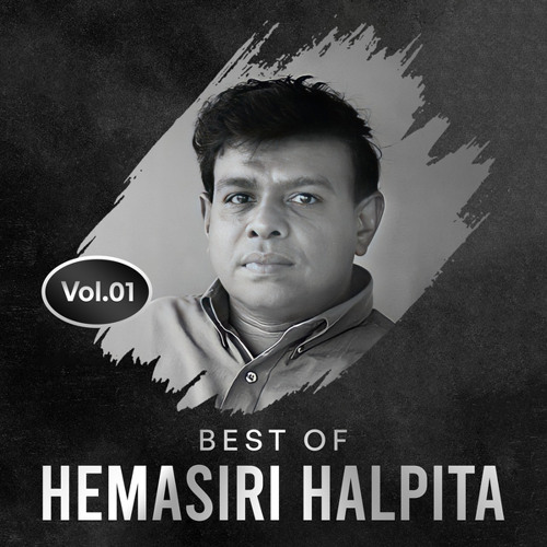 Stream Hemasiri Halpita | Listen to Best of Hemasiri Halpita Vol. 01 playlist online for free on ...