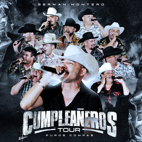 Stream German Montero | Listen to Cumpleañeros Tour Puros Compas (En ...