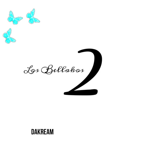 Stream DAKREAM | Listen to Los Bellakos 2 playlist online for free on ... Stream DAKREAM | Listen to Los Bellakos 2 playlist online for free on ...