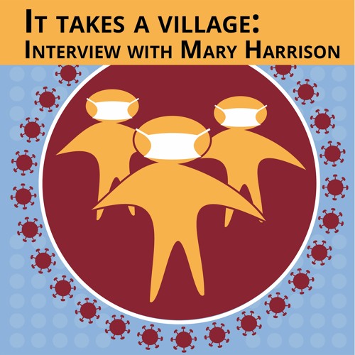 Stream episode It Takes a Village: Interview with Mary Harrison by ...