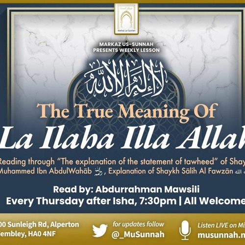 Stream Markaz us-Sunnah | Listen to The True Meaning of La Ilaha Illa ...