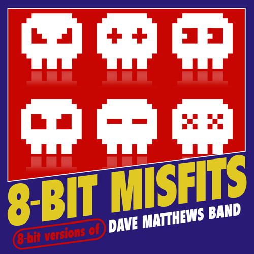 Stream 8-Bit Misfits | Listen to 8-Bit Versions of Dave Matthews Band ...