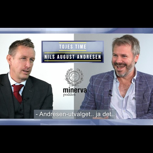 Stream Tojes time: Nils August Andresen by Nettavisen Minerva | Listen online for free on SoundCloud