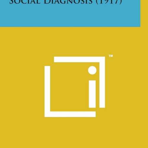Stream episode Download ⚡️ (PDF) Social Diagnosis (1917) by Thongmarkui ...