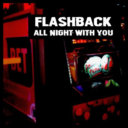 Stream All Night With You by FLASHBACK | Listen online for free on ...