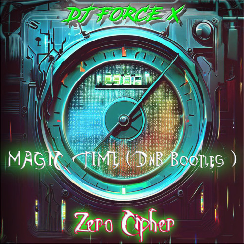 Stream Magic Time (DJ Force X DnB Bootleg 2023) by DJ Force X | Listen ...