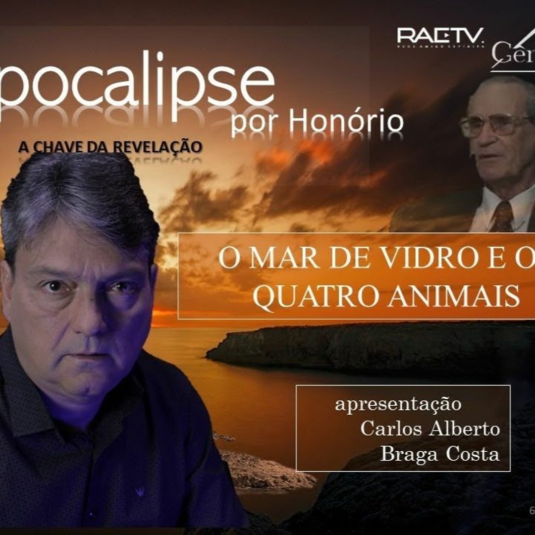 Stream 073 APOCALIPSE POR HONÓRIO - O MAR DE VIDRO E OS QUATRO ANIMAIS ...