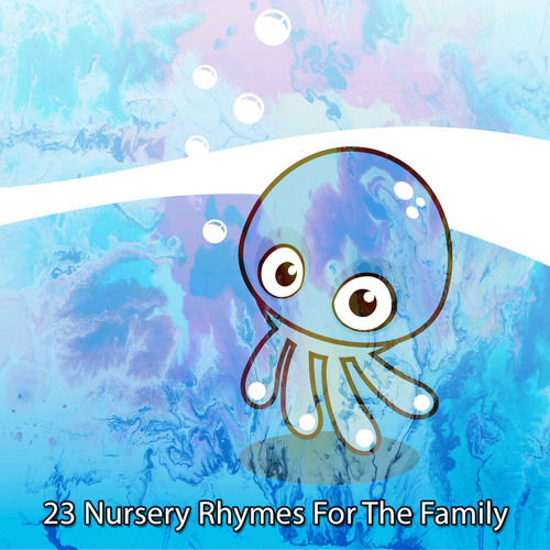 Stream Kids Hits Project | Listen to 23 Nursery Rhymes For The Family ...