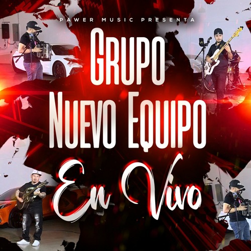 Stream Grupo Nuevo Equipo | Listen to Grupo Nuevo Equipo En Vivo ...