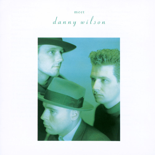 Stream Danny Wilson | Listen to Meet Danny Wilson playlist online for ...