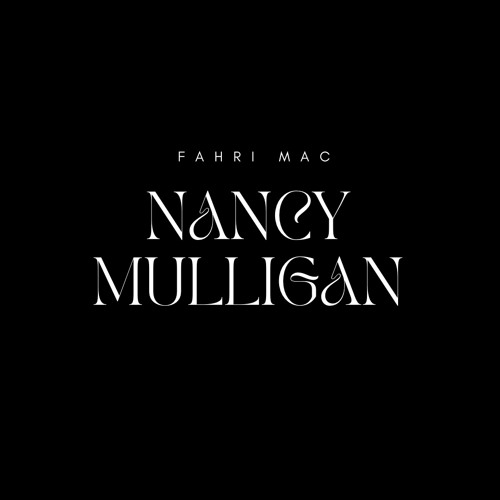 Stream Nancy Mulligan (Original Mix) by Fahri Mac | Listen online for ...