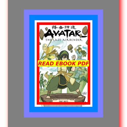 Stream episode READ [PDF] Avatar The Last Airbender - The Rift Omnibus ...