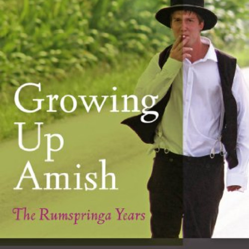 Stream FREE PDF 📃 Growing Up Amish: The Rumspringa Years (Young Center ...