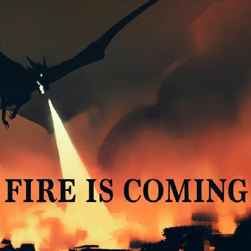 Stream PREVIEW - Fire Is Coming by Elijah Fisch | Listen online for ...