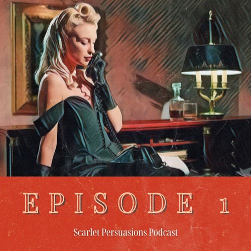 Stream Scarlet Persuasions Podcast | Listen to [FULL] Scarlet ...
