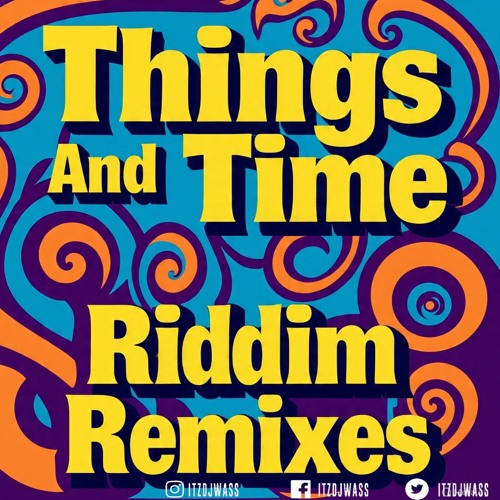 Stream THINGS AND TIME RIDDIM REMIXES - MASICKA, SKENG, MAVADO, VYBZ ...