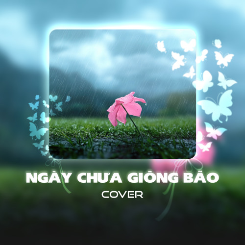 Stream Ngày Chưa Giông Bão (Cover) by Trạm Cover | Listen online for ...