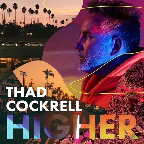 Stream Higher (featuring Brittany Howard) by Thad Cockrell | Listen online for free on SoundCloud