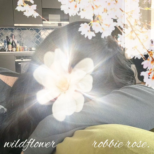Stream wildflower by robbie rose. | Listen online for free on SoundCloud