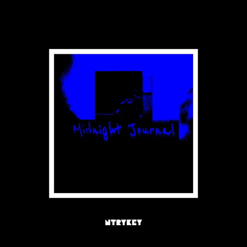 Stream Midnight Journal by NTRYKEY | Listen online for free on SoundCloud