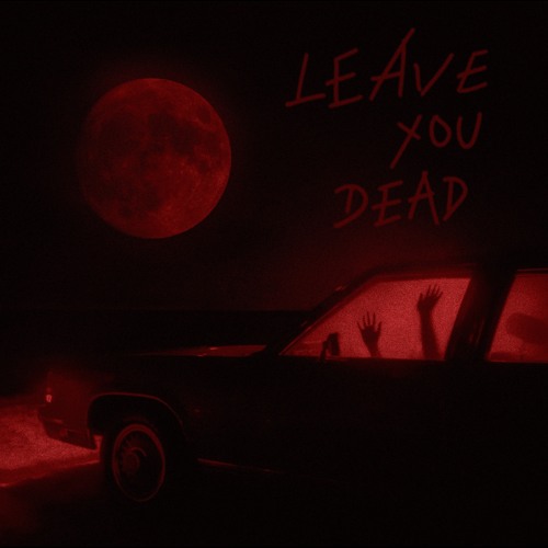Stream Leave You Dead by BS | Listen online for free on SoundCloud