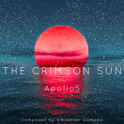 Stream The Crimson Sun by Apollo 5 | Listen online for free on SoundCloud