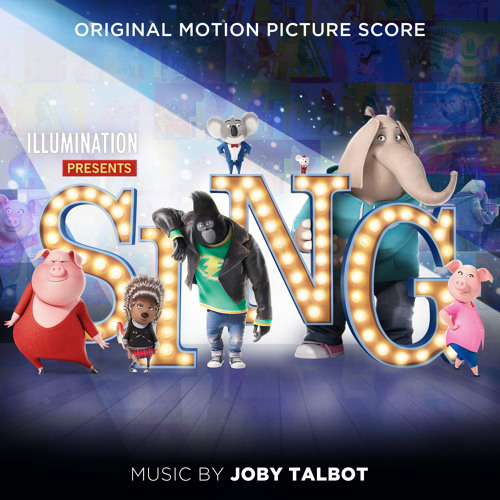 Stream Joby Talbot | Listen to Sing (Original Motion Picture Score ...