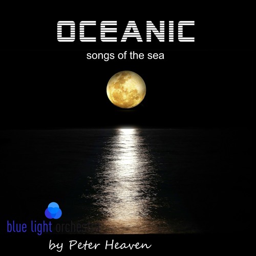 Stream blue light orchestra | Listen to OCEANIC (Songs of the Sea ...