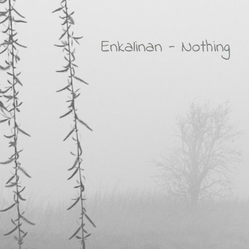 Stream Enkalinan - Nothing (Pyroid Remix) by Pyroid | Listen online for ...