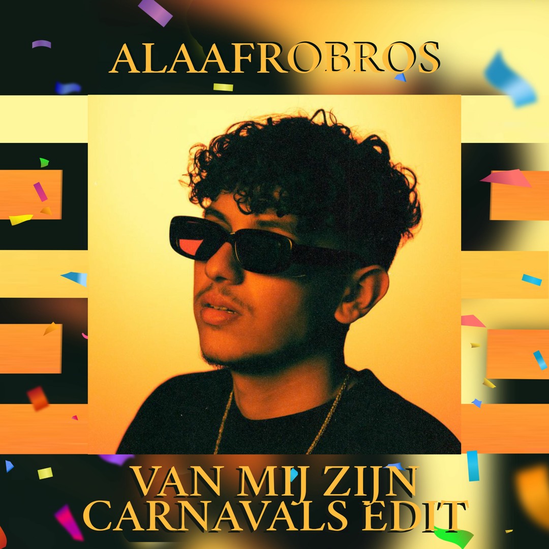 Stream Van Mij Zijn (Carnavals Edit) by ALAAFROBROS | Listen online for ...